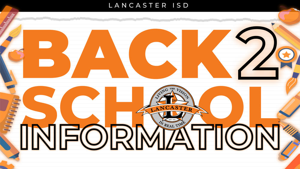 Back 2 School Information | Lancaster Independent School District